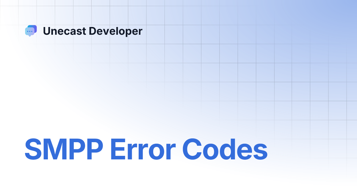 SMPP Error Codes | Unecast Developer